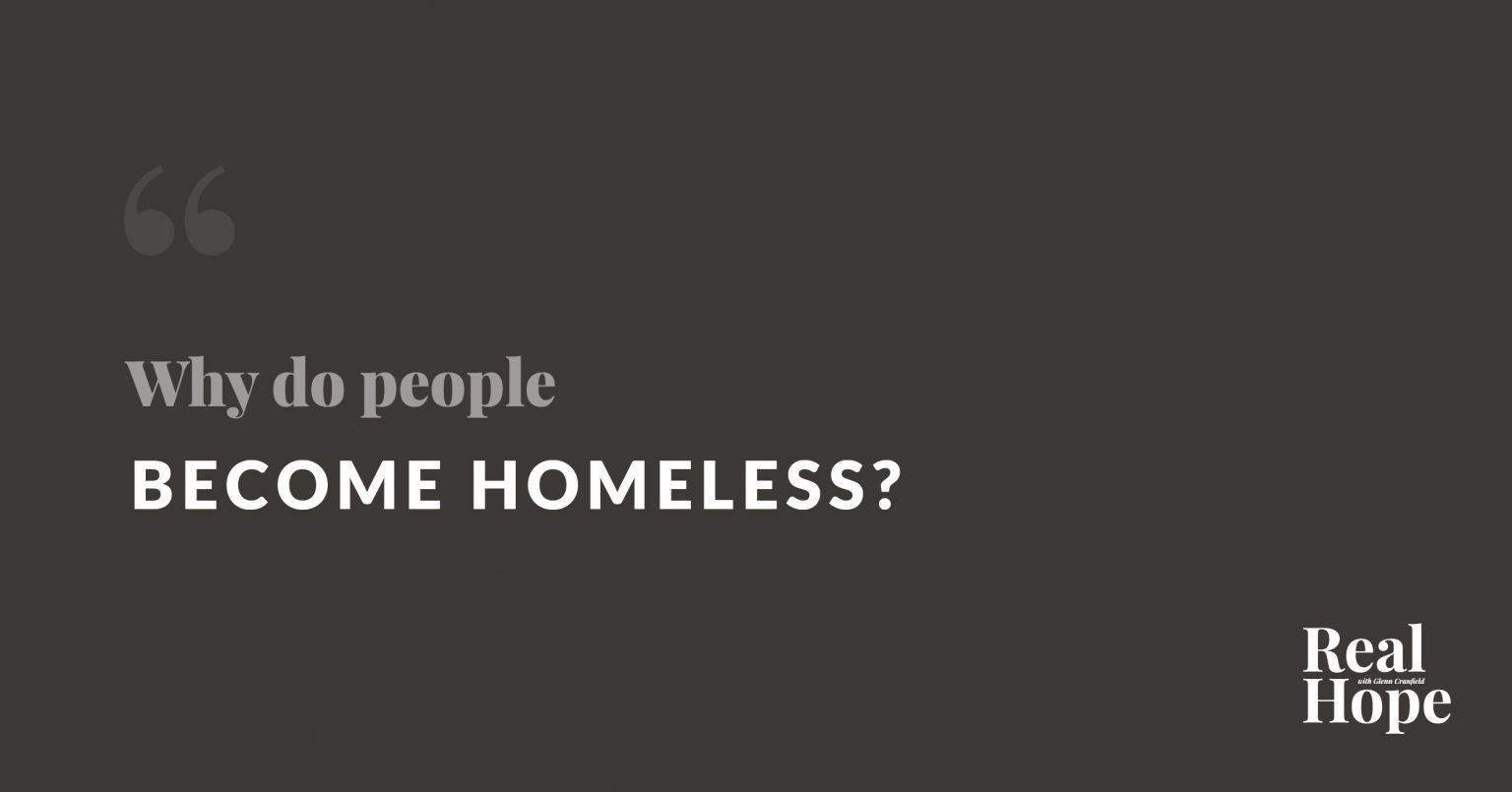 Why do people become homeless? - Glenn Cranfield